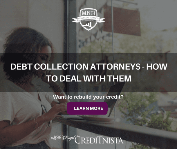 Debt Collection Attorneys - How to Deal With Them - The Frugal Creditnista